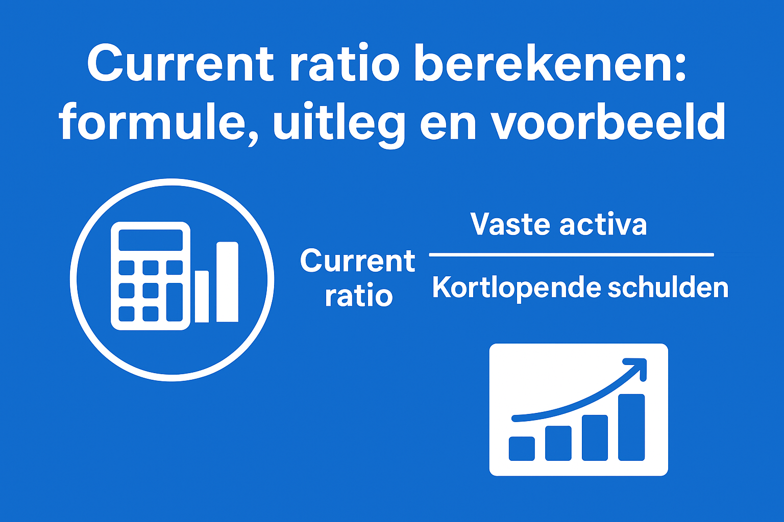 Current ratio berekenen: formule, uitleg, voorbeeld & tool ...